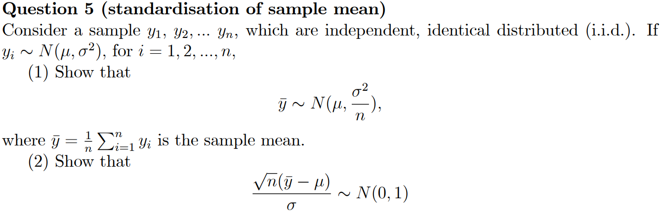 Solved Question 5 (standardisation of sample mean) Consider | Chegg.com