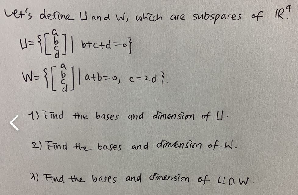 Solved Let's define Wand Ws which are subspaces of IR V={CII | Chegg.com