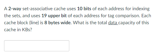 Solved A 2-way set-associative cache uses 10 bits of each | Chegg.com