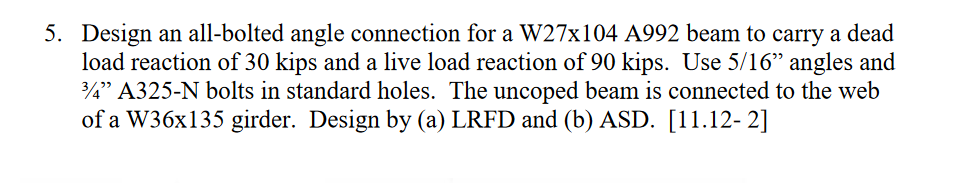 Solved 5. Design an all-bolted angle connection for a | Chegg.com