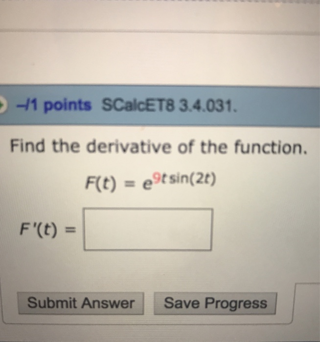 Solved -1 points SCalcET8 3.4.031. Find the derivative of | Chegg.com