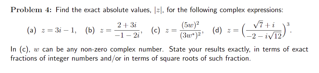 Solved Problem 4: Find the exact absolute values, |z|, ﻿for | Chegg.com
