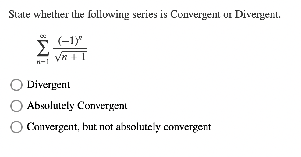 Solved State whether the following series is Convergent or | Chegg.com