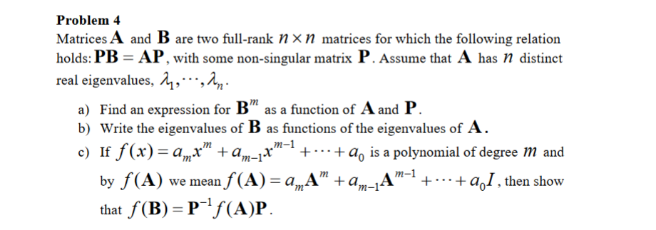 Solved Problem 4 Matrices A and B are two full-rank nxn | Chegg.com