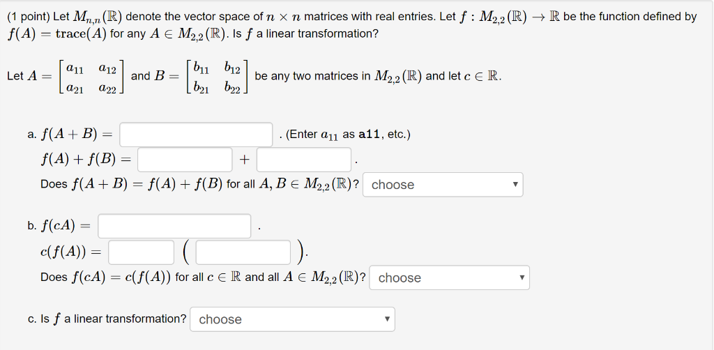 Solved (1 point) Let Mn,n(R) denote the vector space of n × | Chegg.com