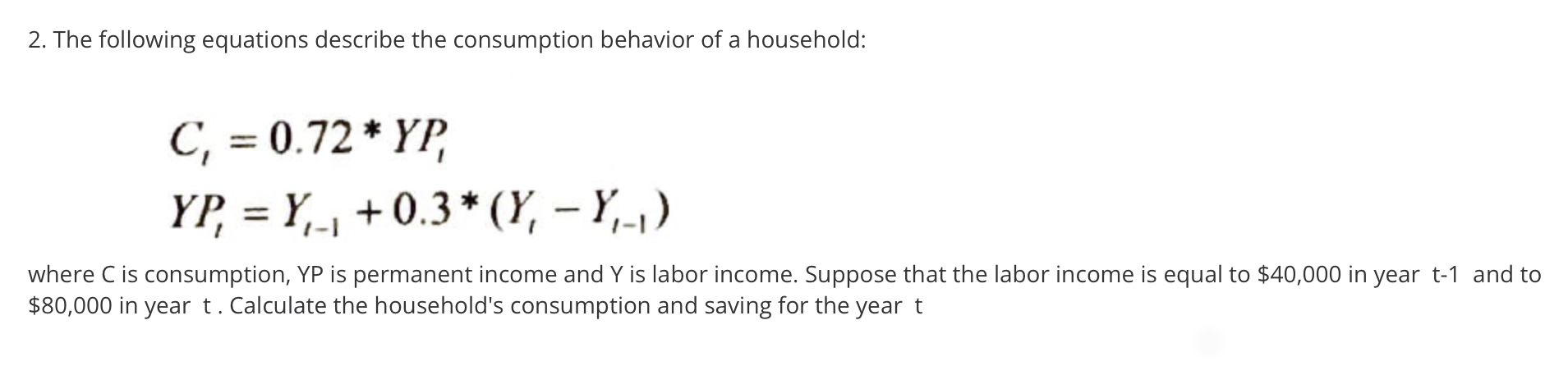 Solved The following equations describe the consumption | Chegg.com