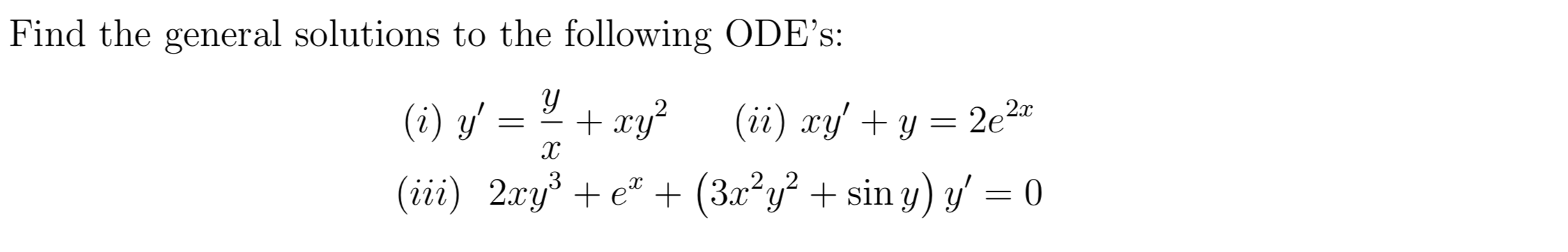 Solved Find the general solutions to the following ODE's: | Chegg.com