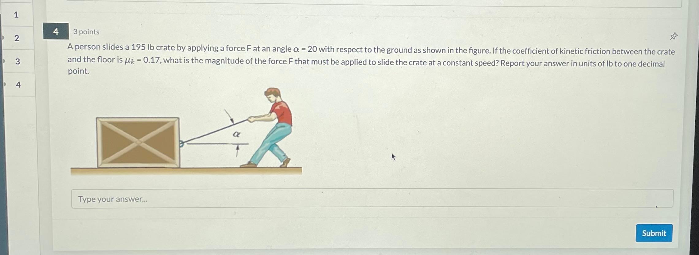 Solved A person slides a 195lb crate by applying a force F | Chegg.com