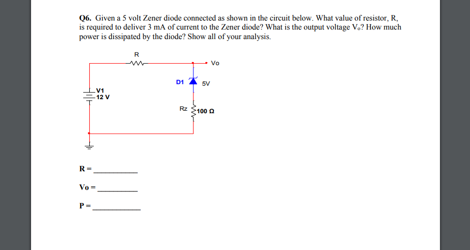 Solved Q6. Given a 5 volt Zener diode connected as shown in | Chegg.com
