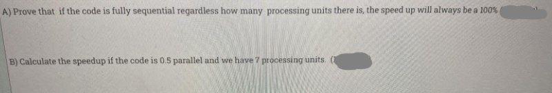 Solved A) Prove that if the code is fully sequential | Chegg.com