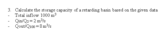 Solved 3. Calculate the storage capacity of a retarding | Chegg.com