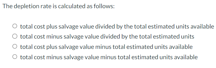 Solved The depletion rate is calculated as follows: total | Chegg.com