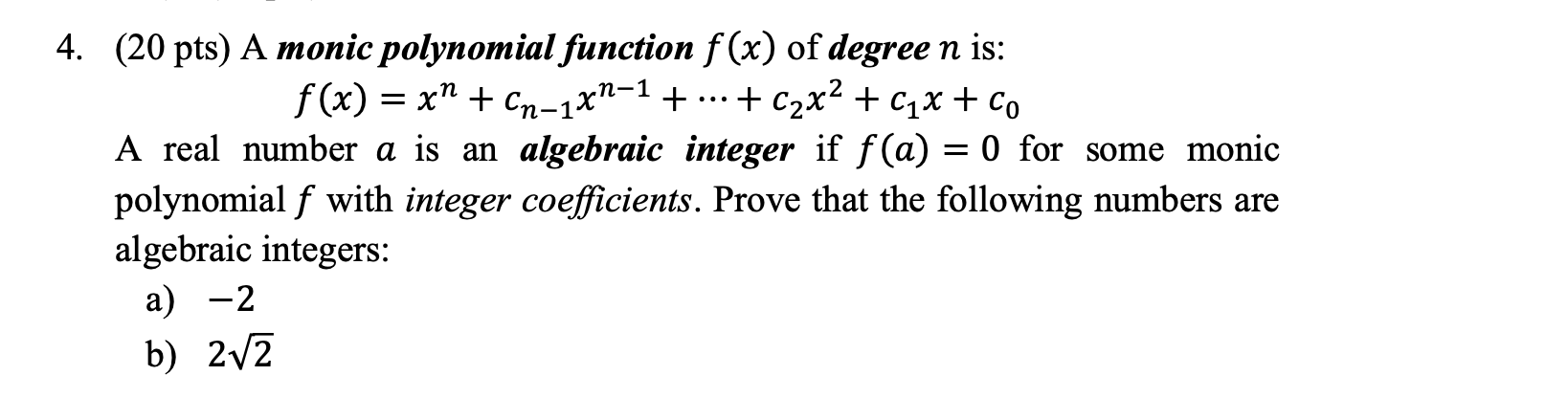 Solved (20 pts) A monic polynomial function f(x) of degree n | Chegg.com