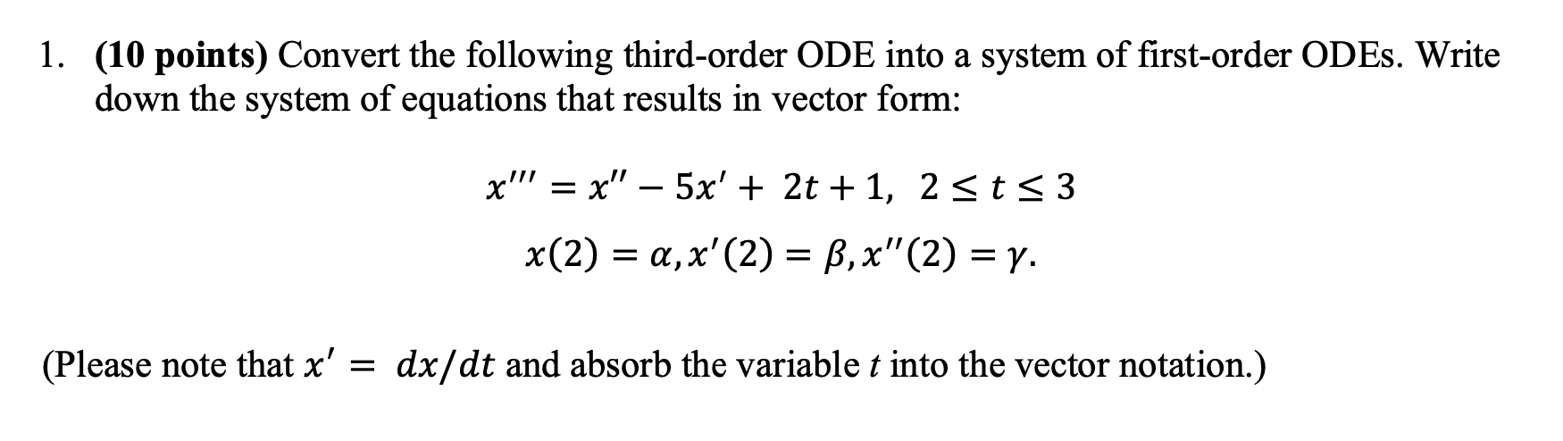Solved 1. (10 points) Convert the following third-order ODE | Chegg.com
