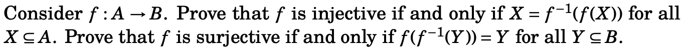 Solved Consider f:A→B. Prove that f is injective if and only | Chegg.com