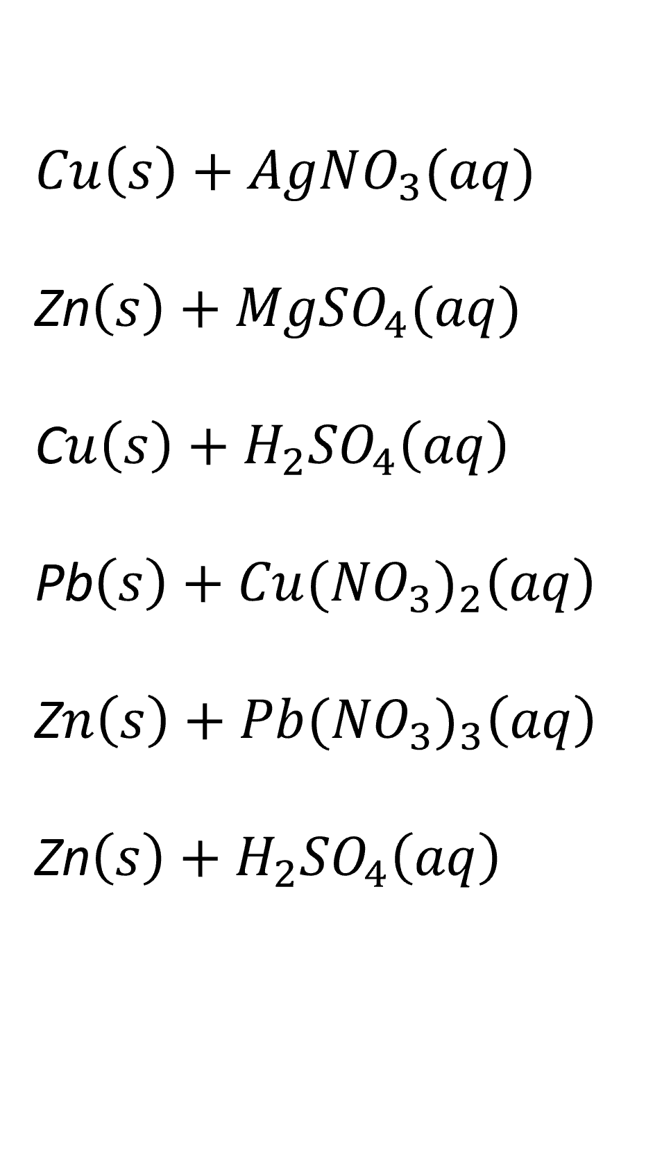 Solved Cu(s)+AgNO3(aq)Zn(s)+MgSO4(aq)Cu(s)+H2SO4(aq)Pb(s)+Cu | Chegg.com