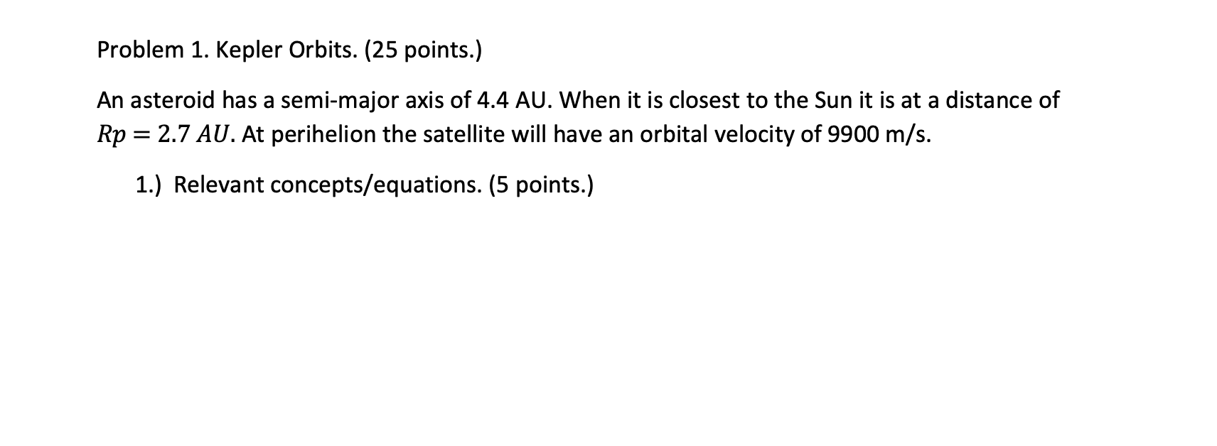Solved Problem 1. ﻿Kepler Orbits. ( 25 ﻿points.)An asteroid | Chegg.com