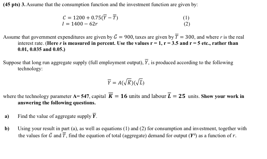 Solved (45 pts) 3. Assume that the consumption function and | Chegg.com