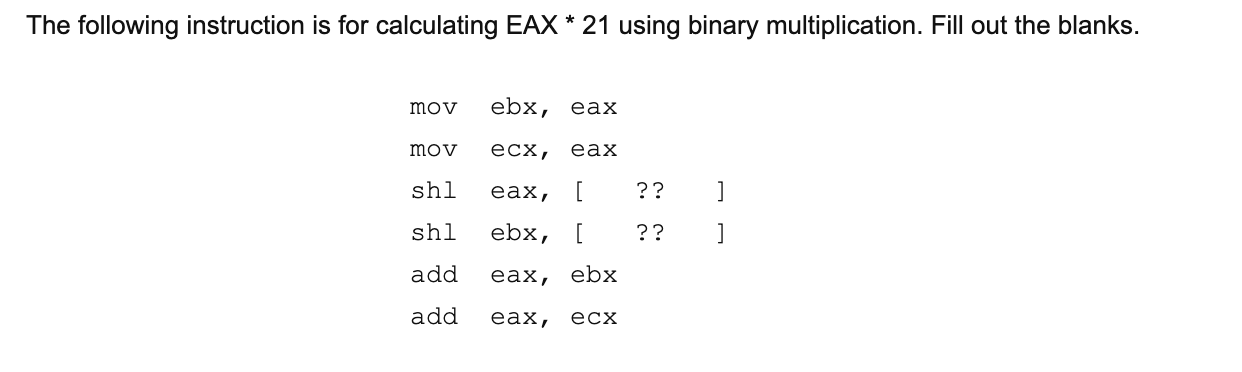 Solved The following instruction is for calculating EAX * 21 | Chegg.com