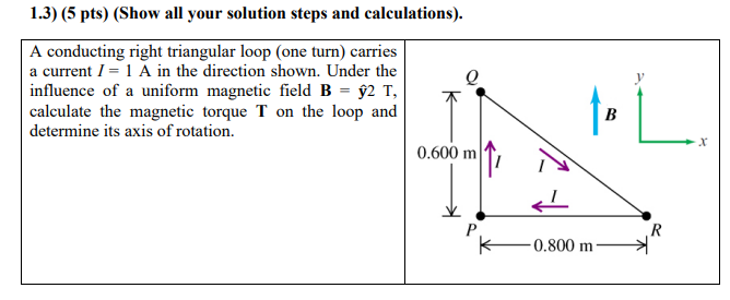 Solved A conducting right triangular loop (one turn) carries | Chegg.com