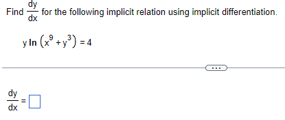 Solved Find dxdy for the following implicit relation using | Chegg.com