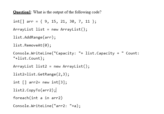 Solved Ouestionl: What is the output of the following code? | Chegg.com
