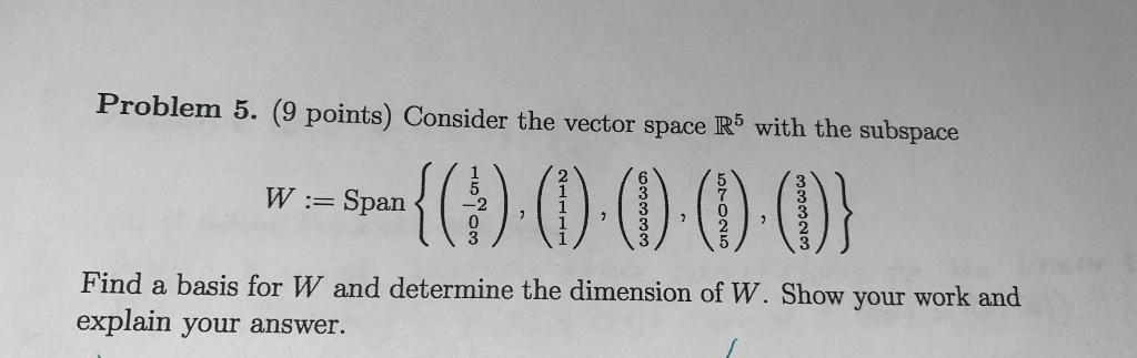Solved Problem 5. (9 points) Consider the vector space R5 | Chegg.com