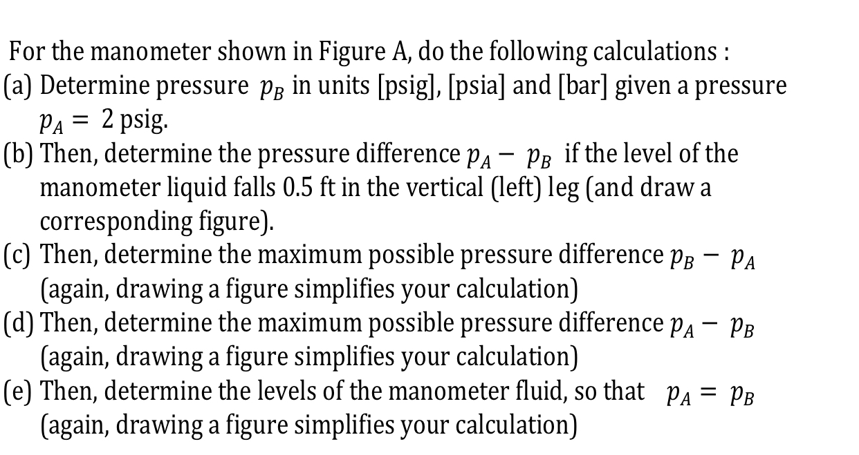 Solved For the manometer shown in Figure A, do the following | Chegg.com