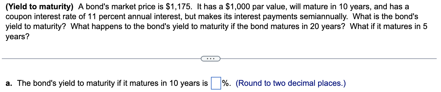 Solved (Yield to maturity) A bond's market price is $1,175. | Chegg.com