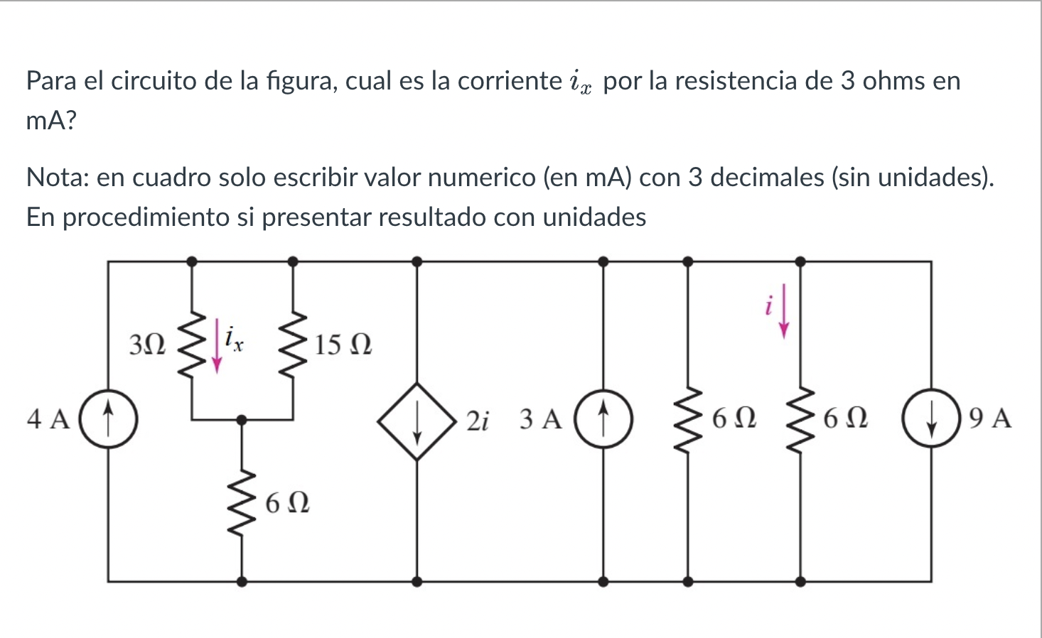 Solved Para el circuito de la figura, cual es la corriente | Chegg.com