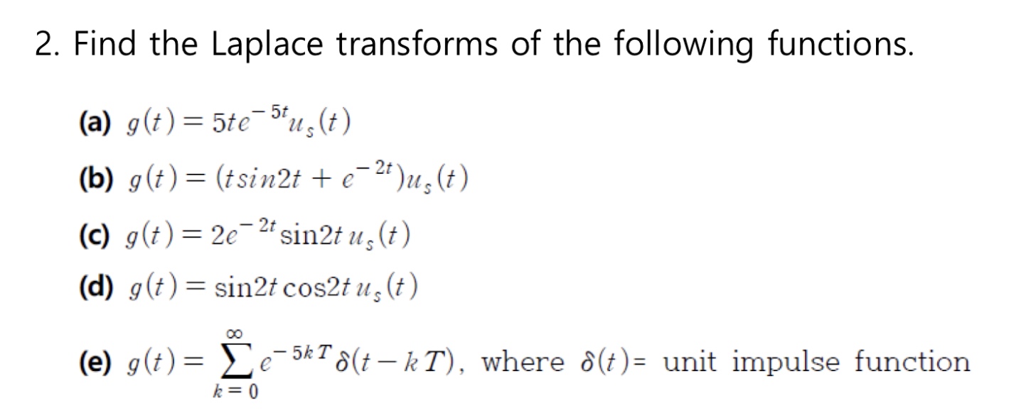 Solved Find the Laplace transforms of the following | Chegg.com