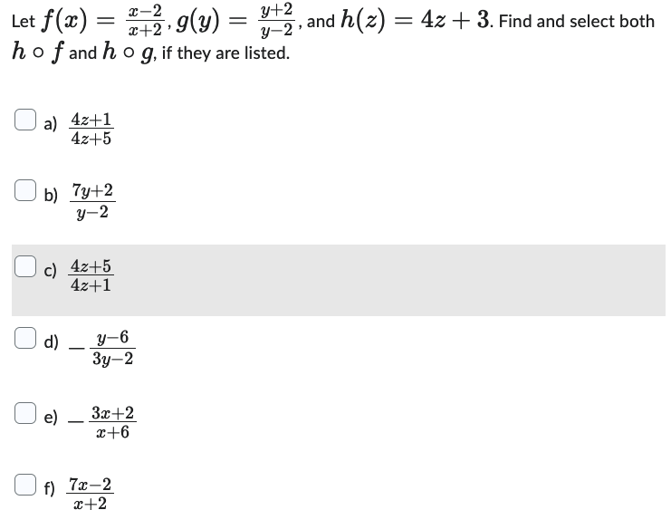 Solved Let f(x)=x+2x−2,g(y)=y−2y+2, and h(z)=4z+3. Find and | Chegg.com