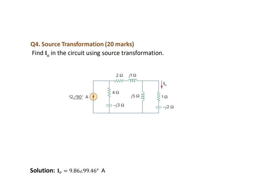 Solved Q4. Source Transformation (20 marks) Find I0 in the | Chegg.com Solved Q4. Source Transformation (20 marks) Find I0 in the | Chegg.com