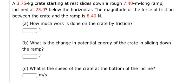 Solved A 3.75-kg crate starting at rest slides down a rough | Chegg.com