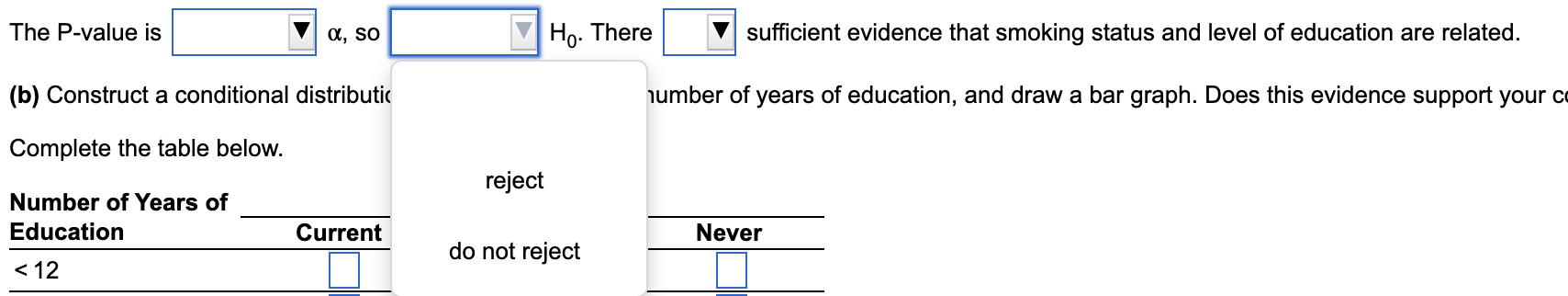 Solved Given below is the smoking status by level of | Chegg.com