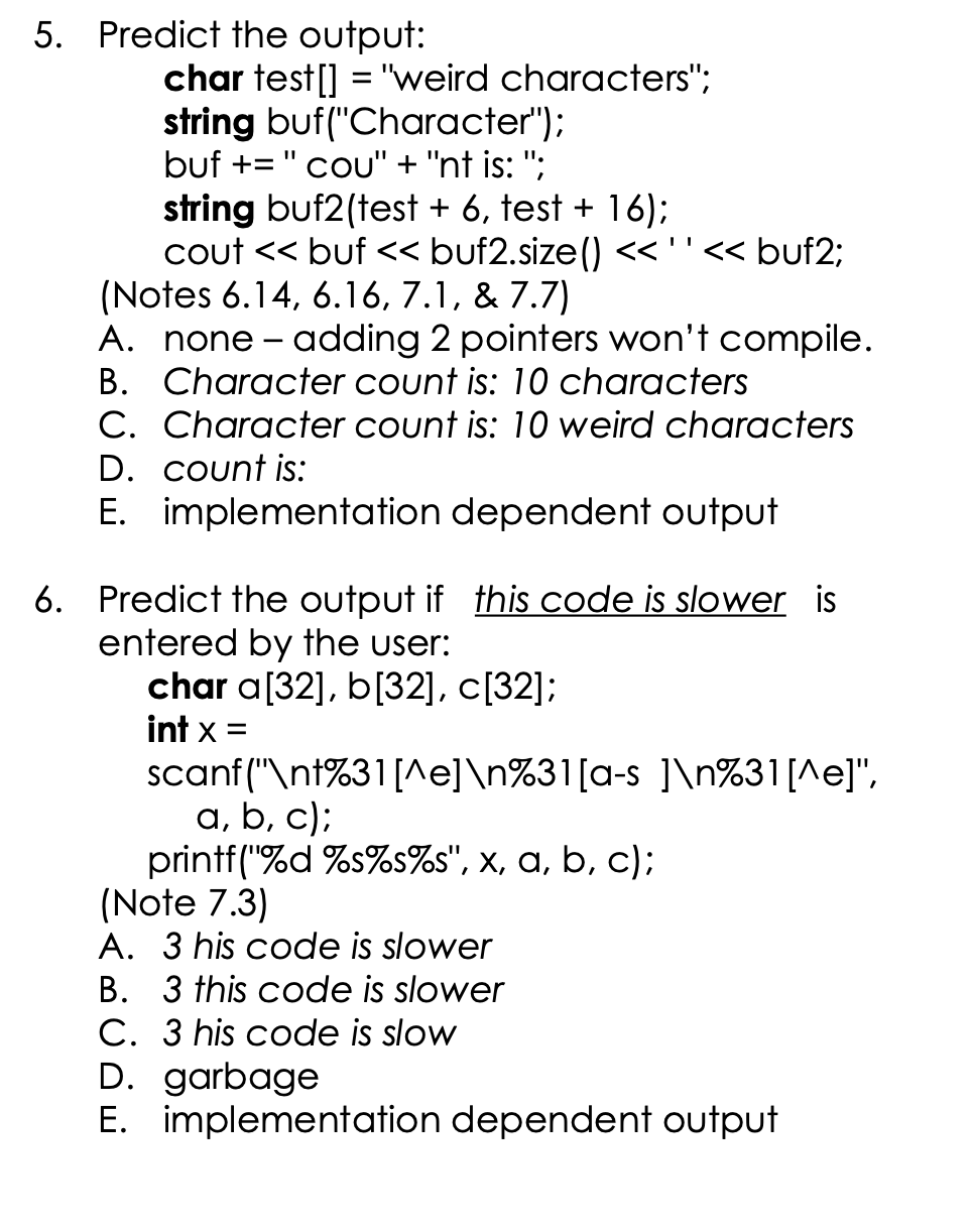 Solved = 5. Predict the output: char test[] = "weird | Chegg.com