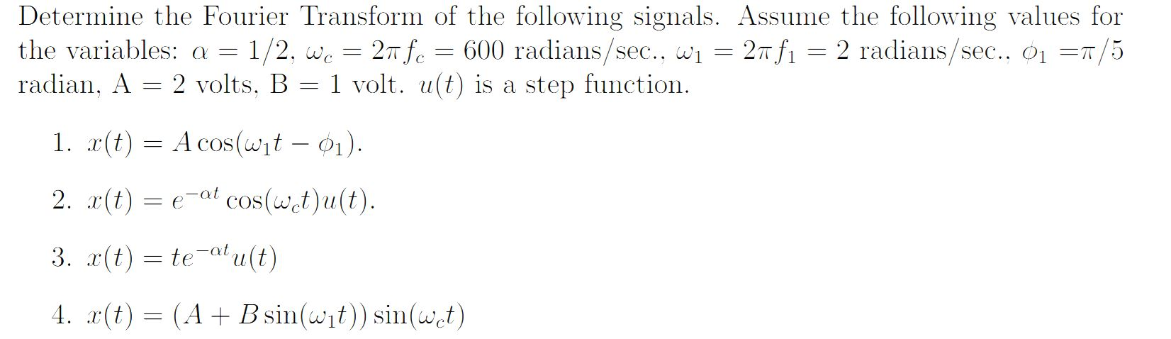 Solved Determine the Fourier Transform of the following | Chegg.com