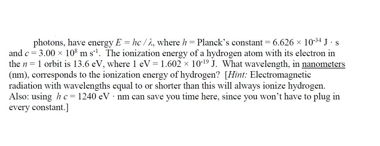 Solved photons, have energy E = hc /2, where h = Planck's | Chegg.com