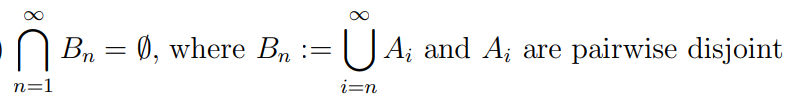 ⋂n=1∞Bn=∅, where Bn:=⋃i=n∞Ai and Ai are pairwise | Chegg.com