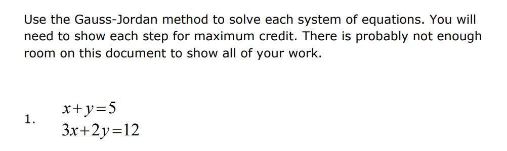 Solved Use the Gauss-Jordan method to solve each system of | Chegg.com