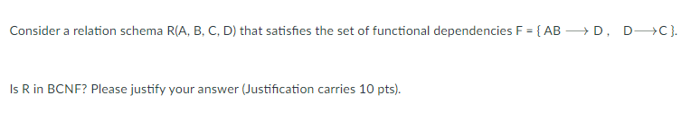 Solved Consider a relation schema R(A,B,C,D) that satisfies | Chegg.com