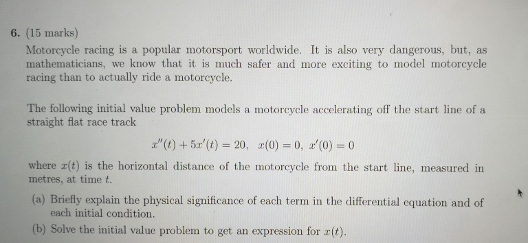 Solved 6. (15 marks) Motorcycle racing is a popular | Chegg.com
