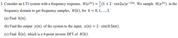 Solved Consider an LTI system with a frequency response, | Chegg.com