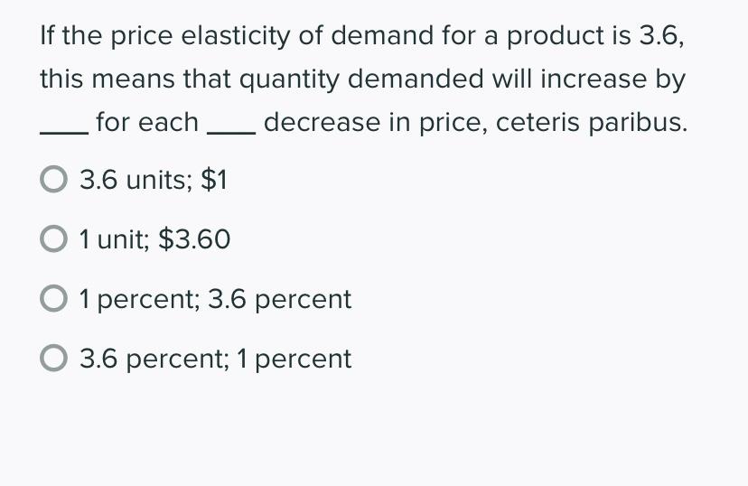 Solved If the price elasticity of demand for a product is | Chegg.com