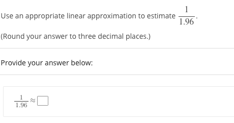 Solved Use an appropriate linear approximation to estimate 1 | Chegg.com