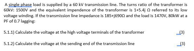 Solved A single phase load is supplied by a 60 kV | Chegg.com