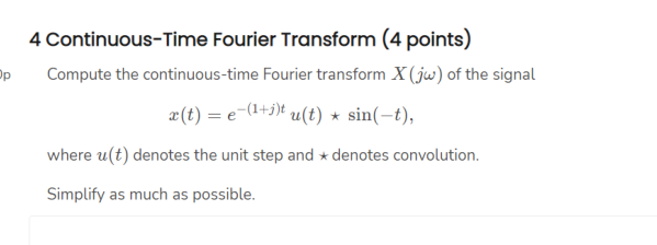 Solved Op 4 Continuous-Time Fourier Transform (4 points) | Chegg.com