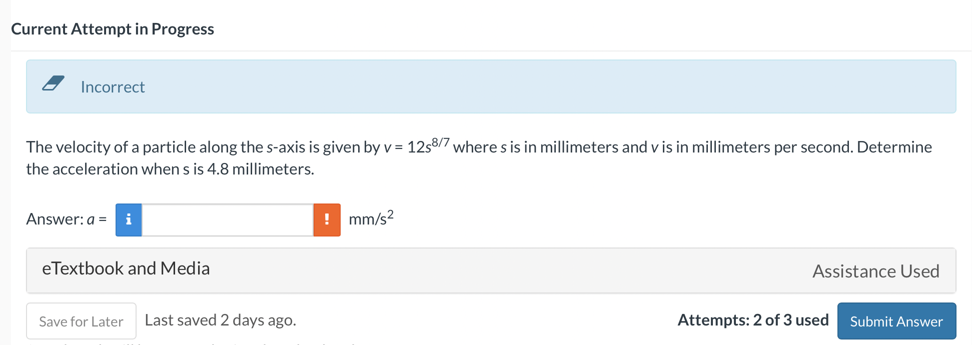 Solved Current Attempt in Progress Incorrect The velocity of | Chegg.com