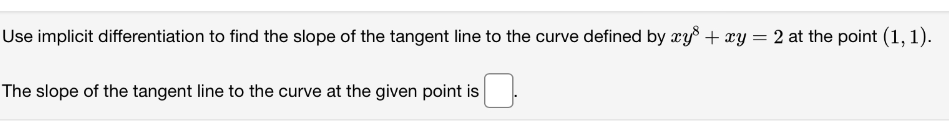 Solved Use implicit differentiation to find the slope of the | Chegg.com
