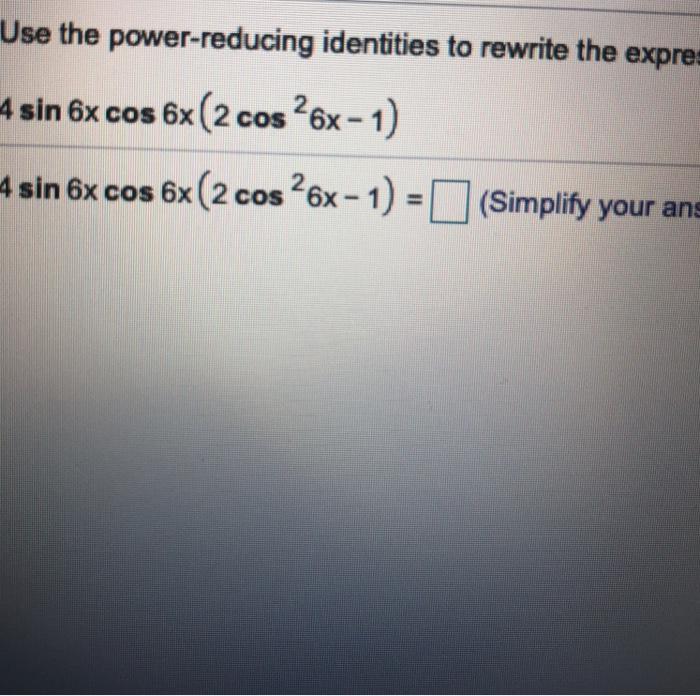 Solved Use the power-reducing identities to rewrite the | Chegg.com